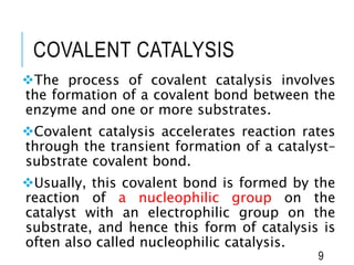 Enzyme catalysis mechanisms involved | PPTX