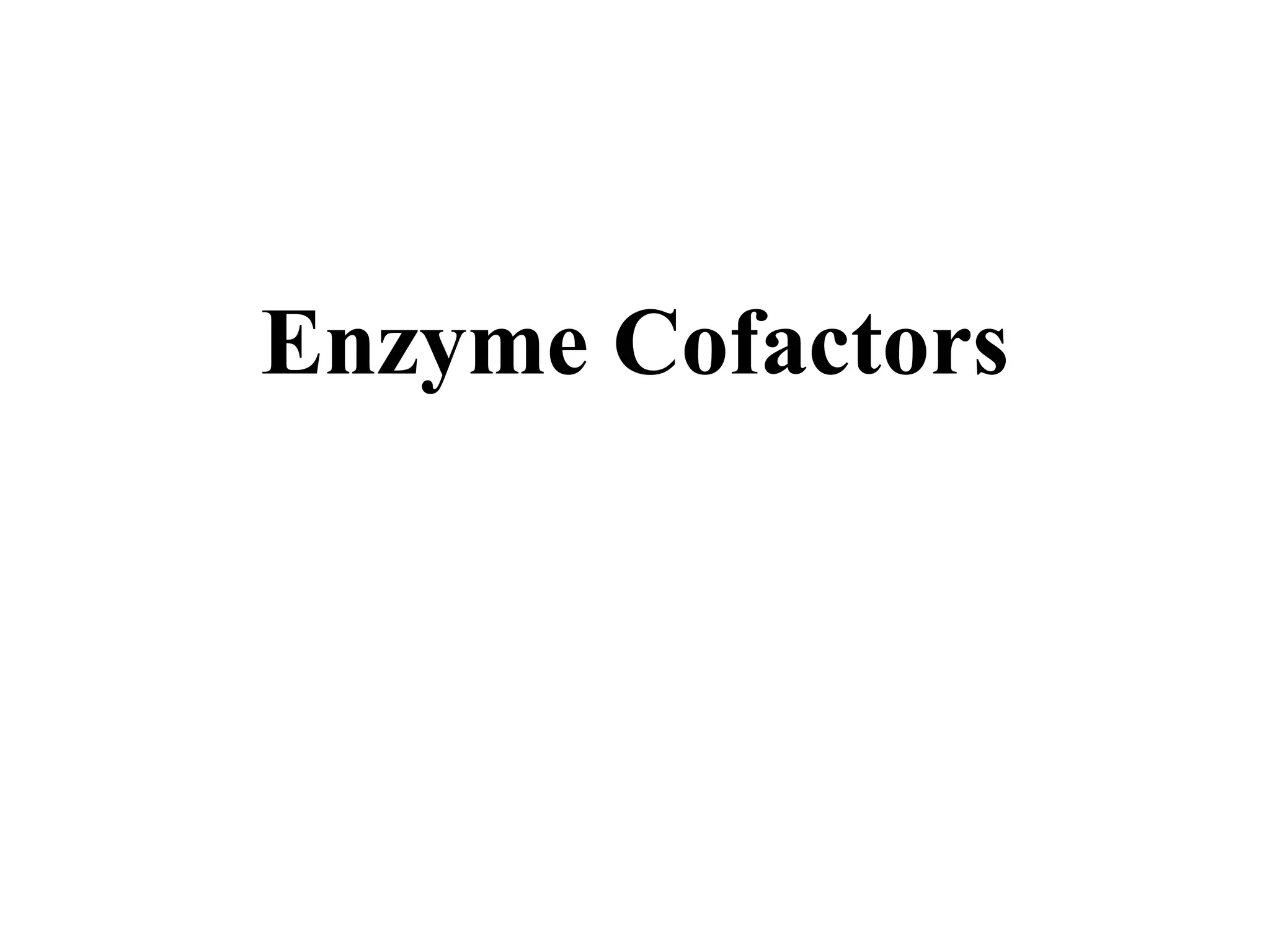 Enzyme cofactors | PPTX