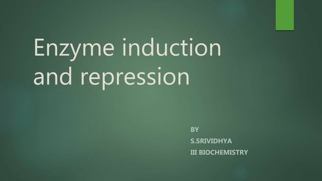 Enzyme induction and repression | PPTX