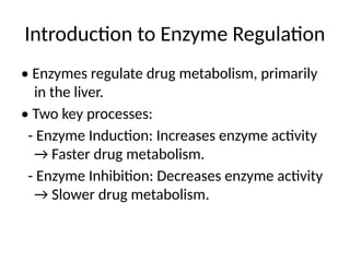 Enzyme Induction and Inhibition: Mechanisms, Examples & Clinical ...