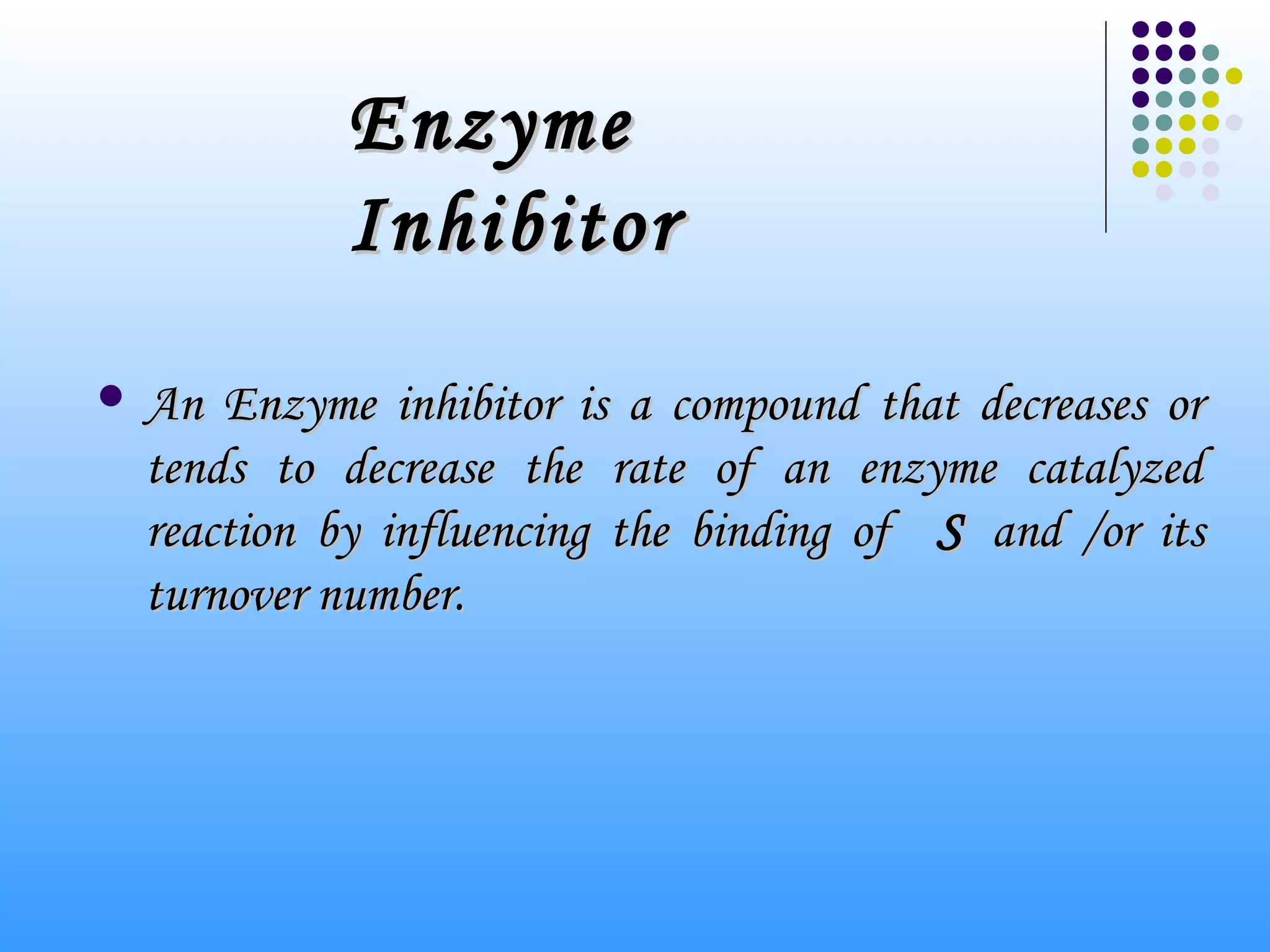 Enzyme inhibitions | PPT