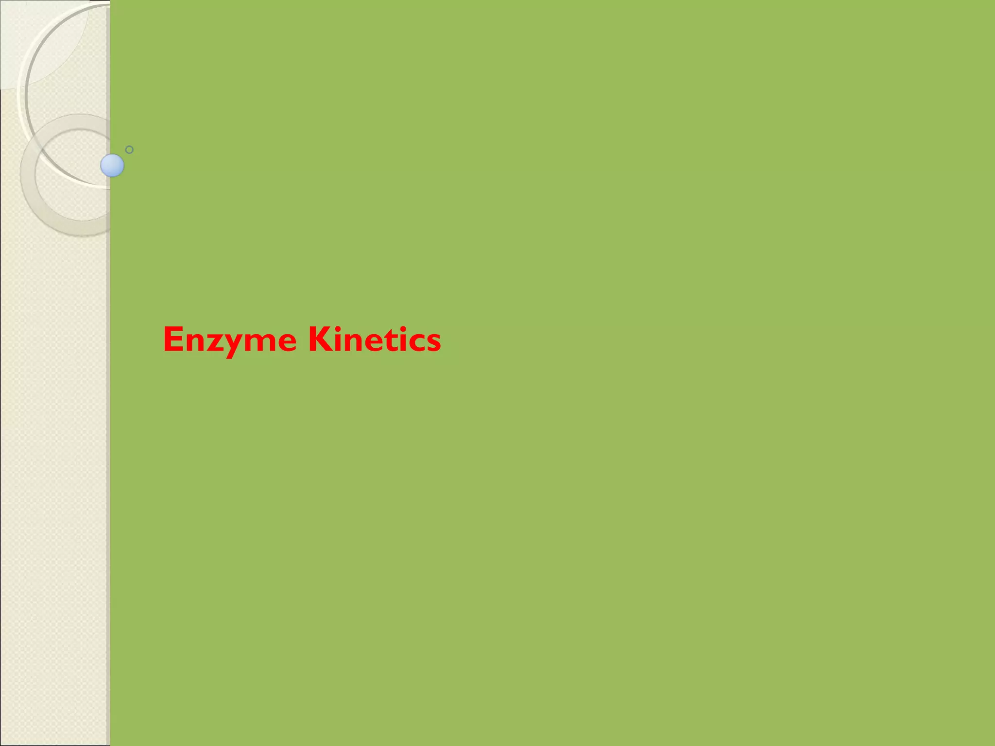 Enzyme kinetics | PPT