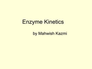 Enzyme kinetics | PPT