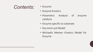 Enzyme kinetics presentation | PPTX