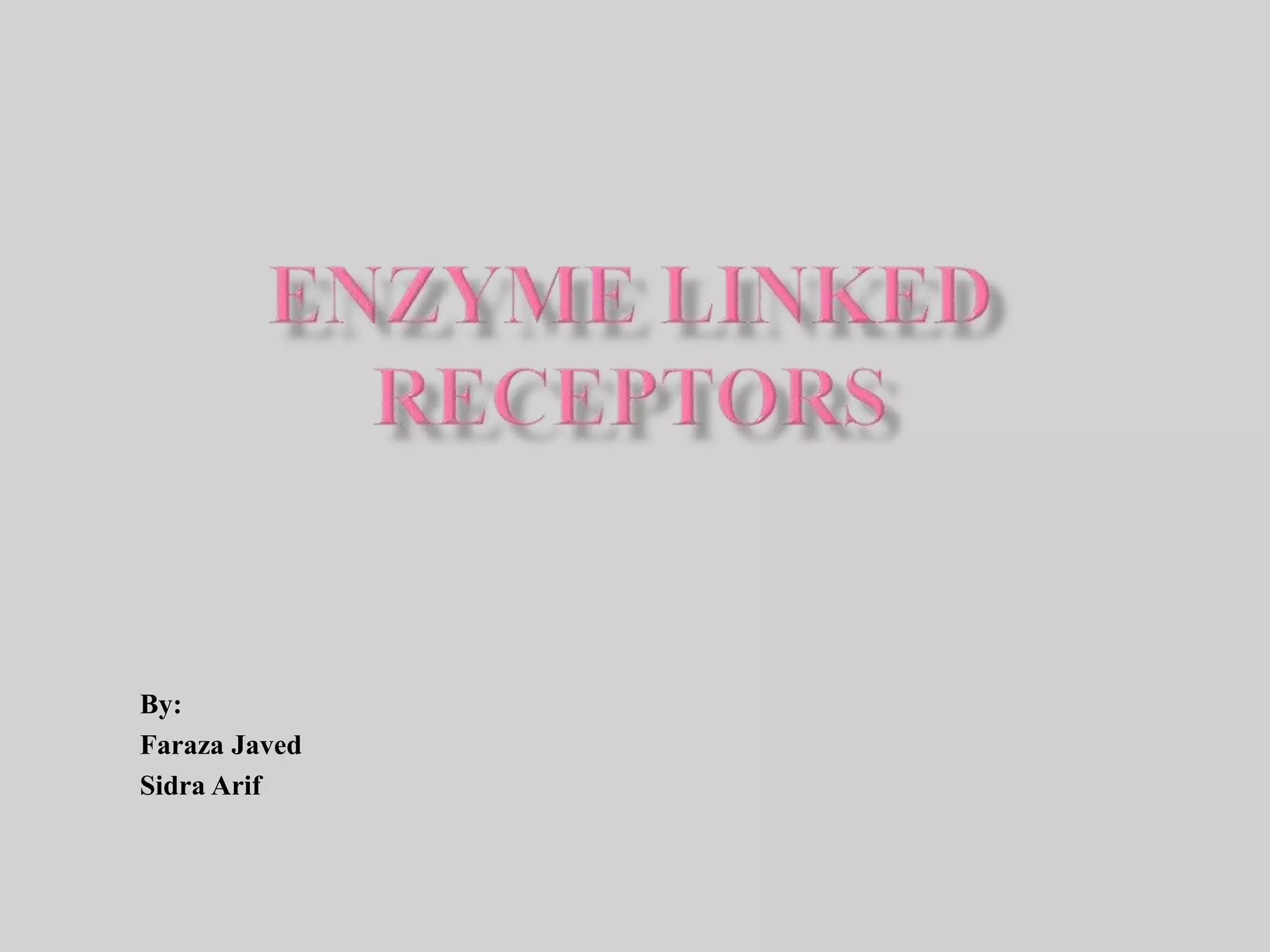 Enzyme linked receptors | PPTX