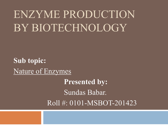 Enzyme production by biotechnology | PPT