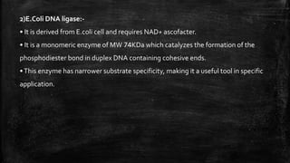 Enzymes involved in Genetic engineering and in central dogma. | PPTX