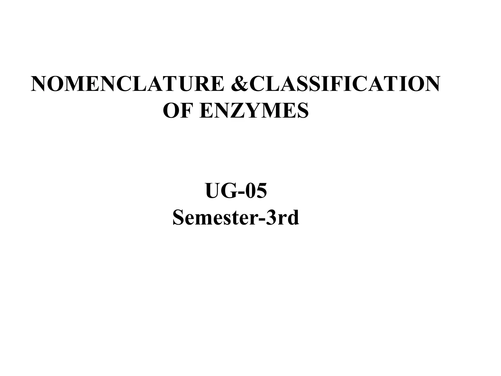 enzymes-nomenclature and classification.ppt