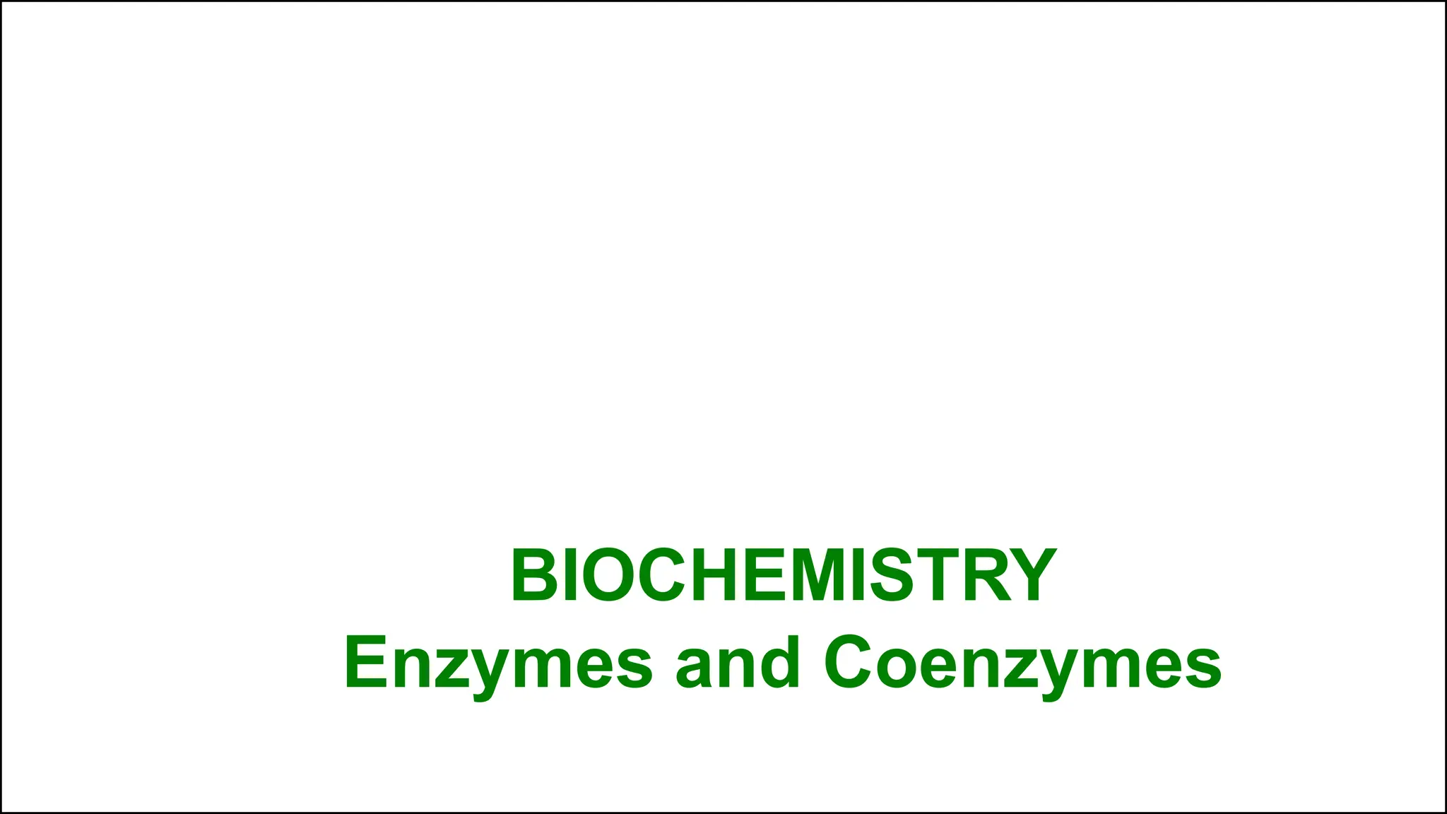 Biochemistry of Enzymes and Coenzymes.pptx