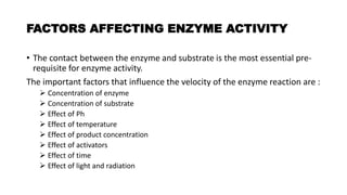 ENZYMES AND FACTORS AFFECTING ENZYMES.pptx