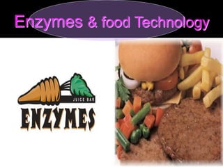 Enzymes & food Technology.ppt