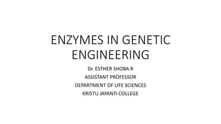 ENZYMES IN GENETIC ENGINEERING.ppt