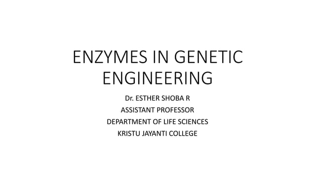 ENZYMES IN GENETIC ENGINEERING.ppt | Chemistry | Science
