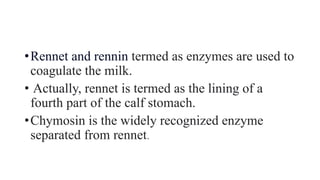 Enzymes in milk and cheese about the rennet and renin.pptx