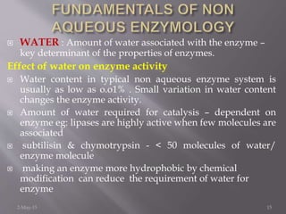 Enzymes in organic solvents | PPTX