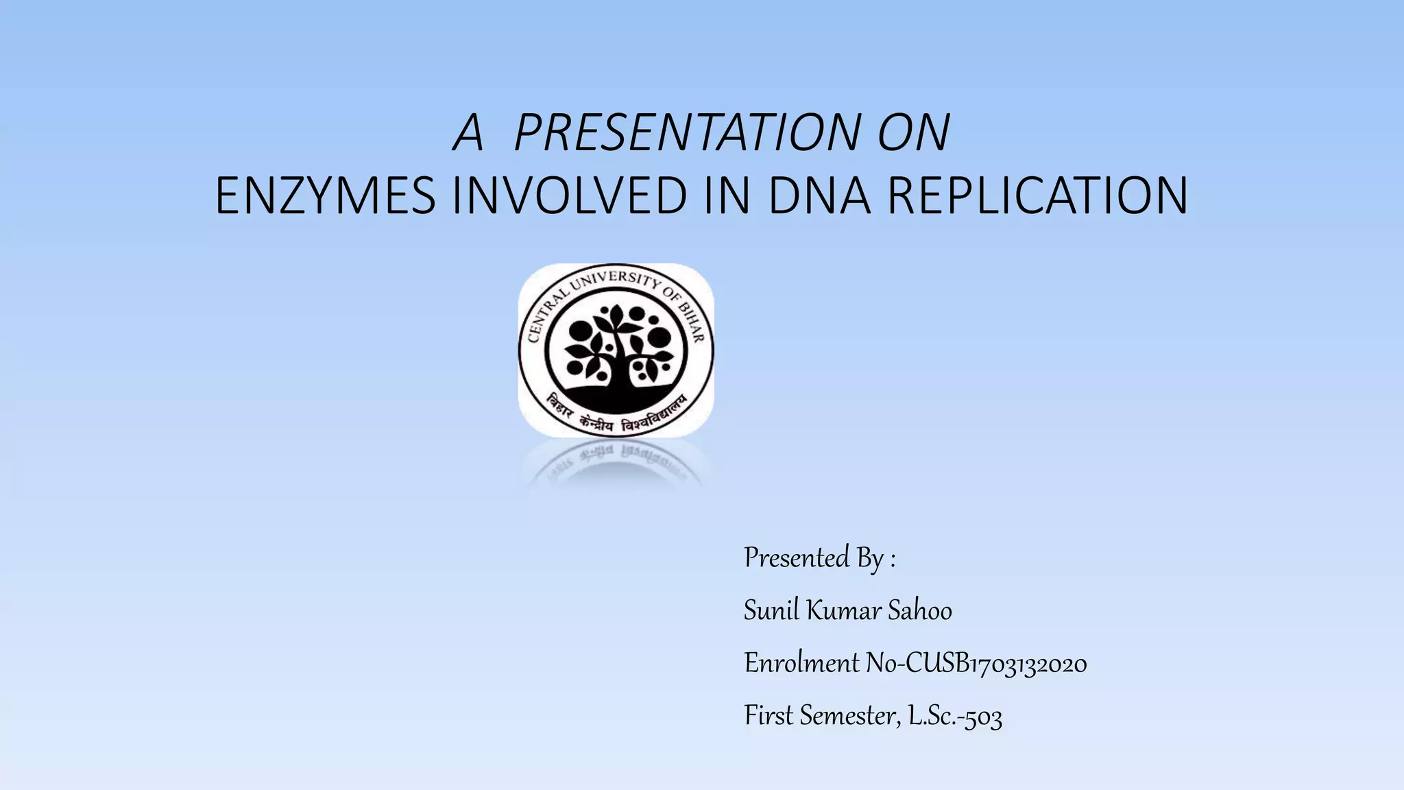 Enzymes involved in DNA replication | PPTX