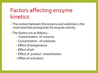 Enzymes kinetics | PPTX