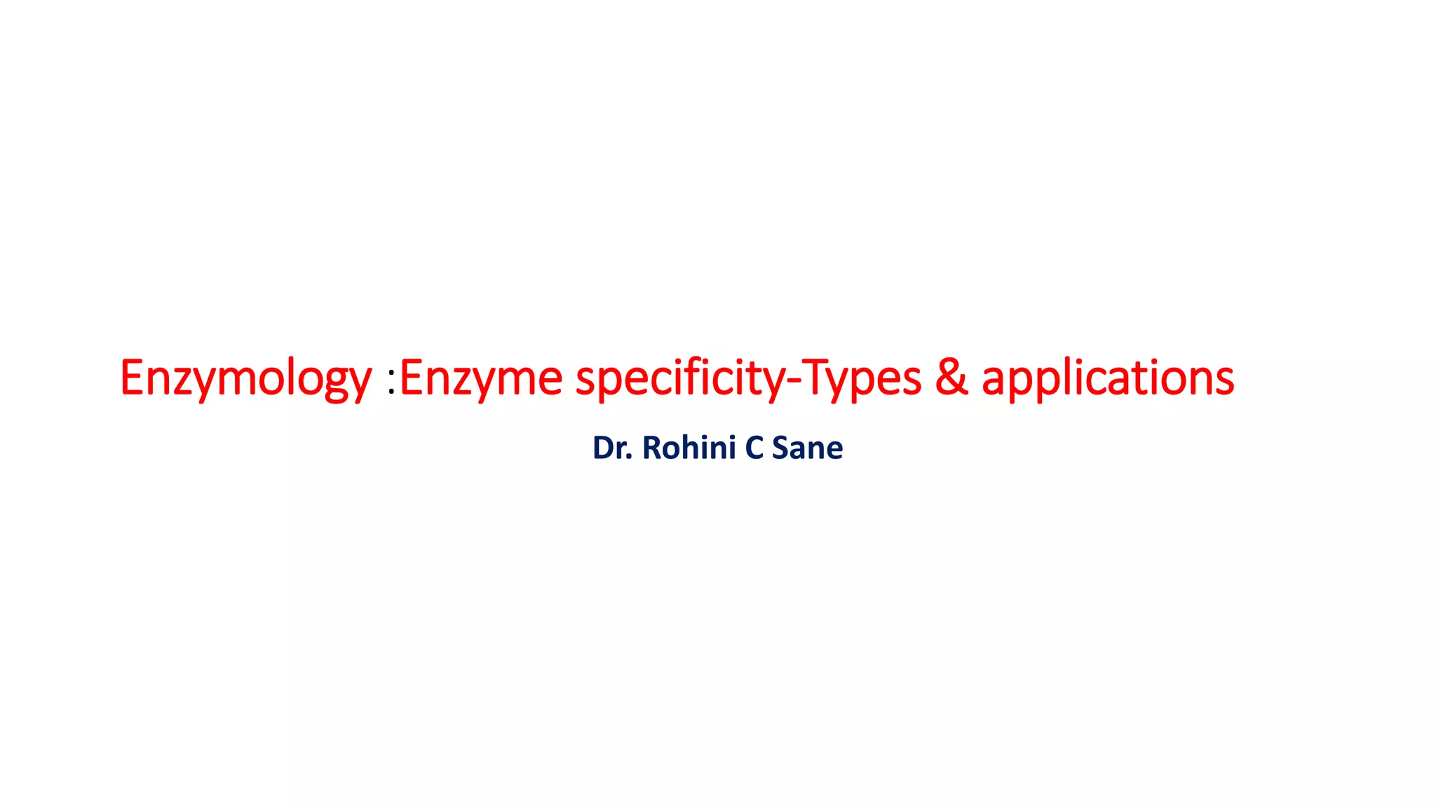 Enzyme specificity types and applications | PDF