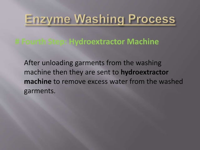 Enzyme wash | PPTX | Home Appliances | Home & Garden