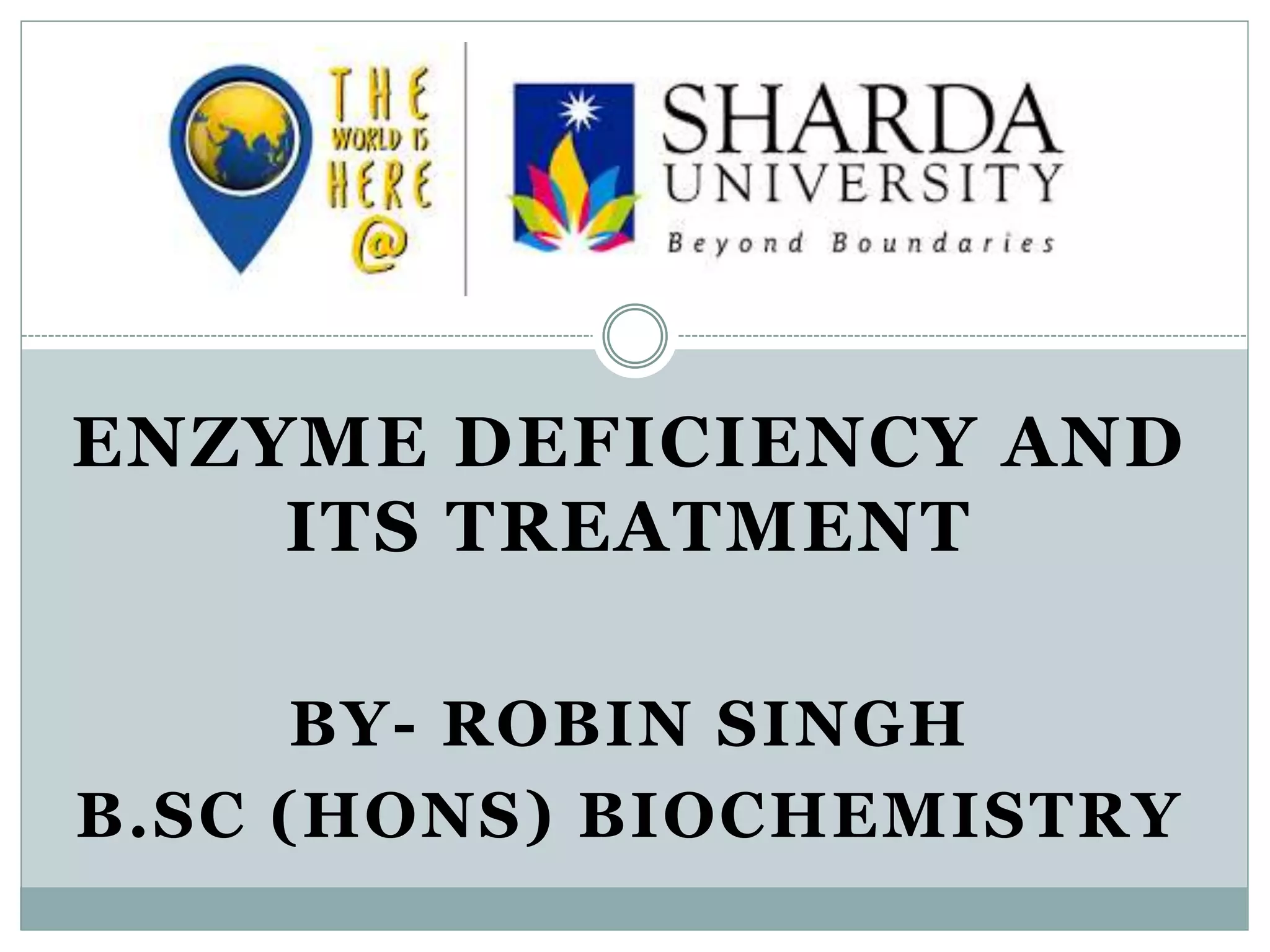 Enzyme deficiency | PPTX