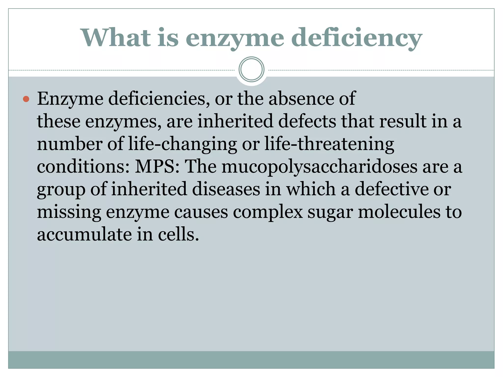 Enzyme deficiency | PPTX