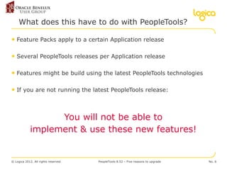 PeopleTools 8.52 - Five reasons to upgrade | PPTX