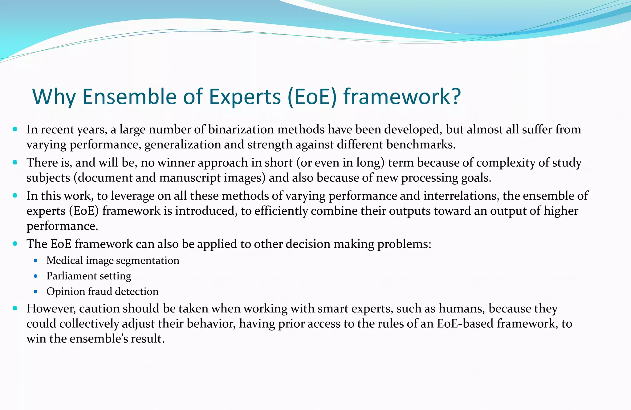 Unsupervised ensemble of experts (EoE) framework for automatic binarization of document images | PDF
