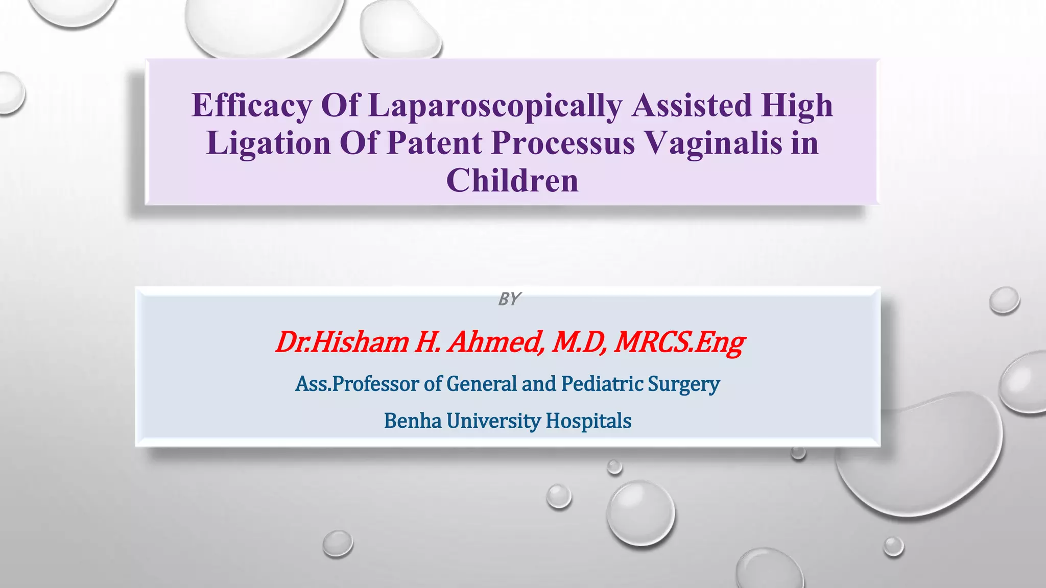 Efficacy of laparoscopically assisted high ligation of patent processus ...