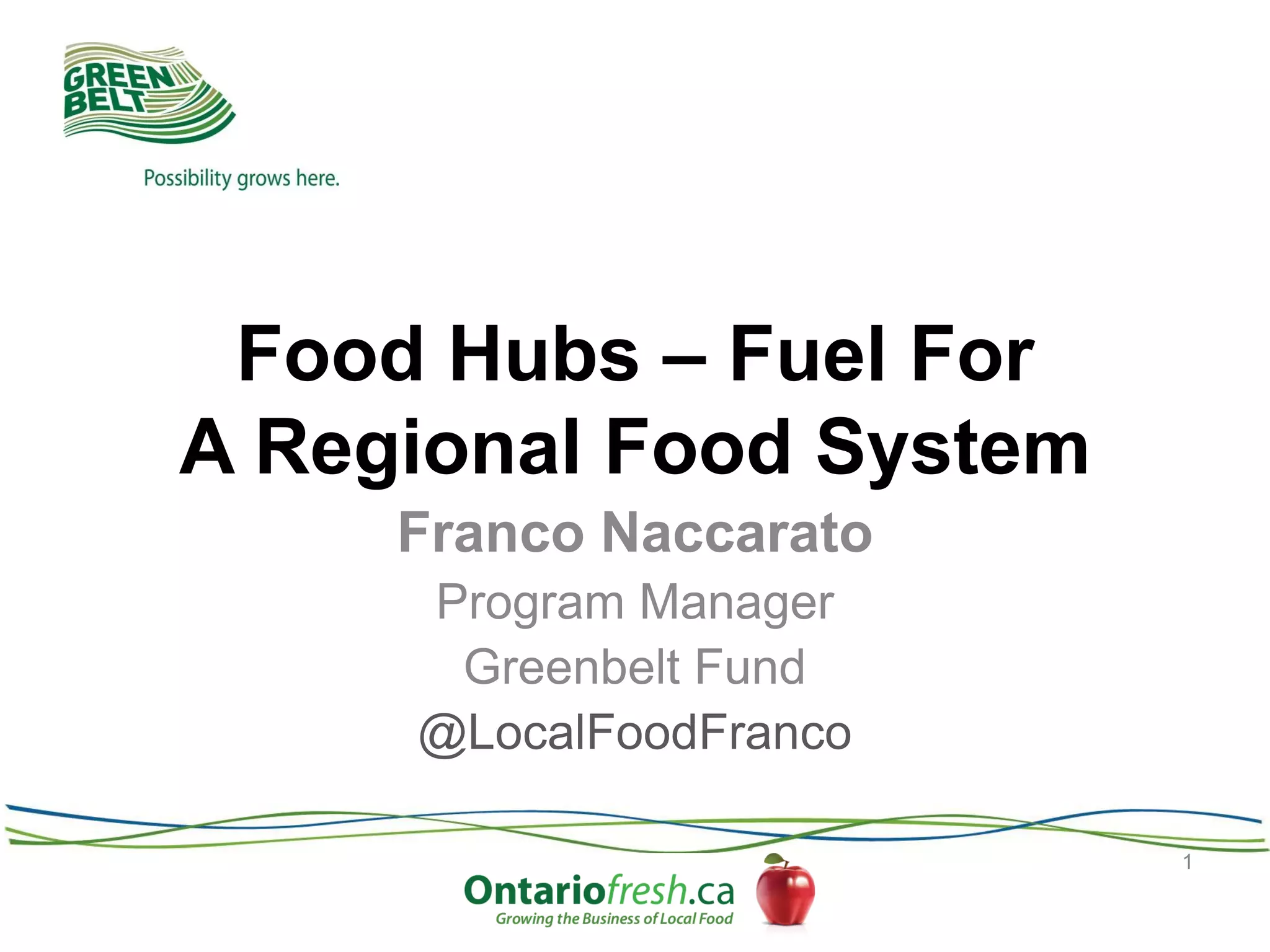 Eolfc 2013 greenbelt foundation - regional food hubs | PPT