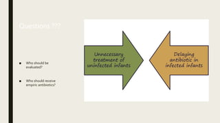 Early Onset Neonatal Sepsis questions and controversies | PPTX