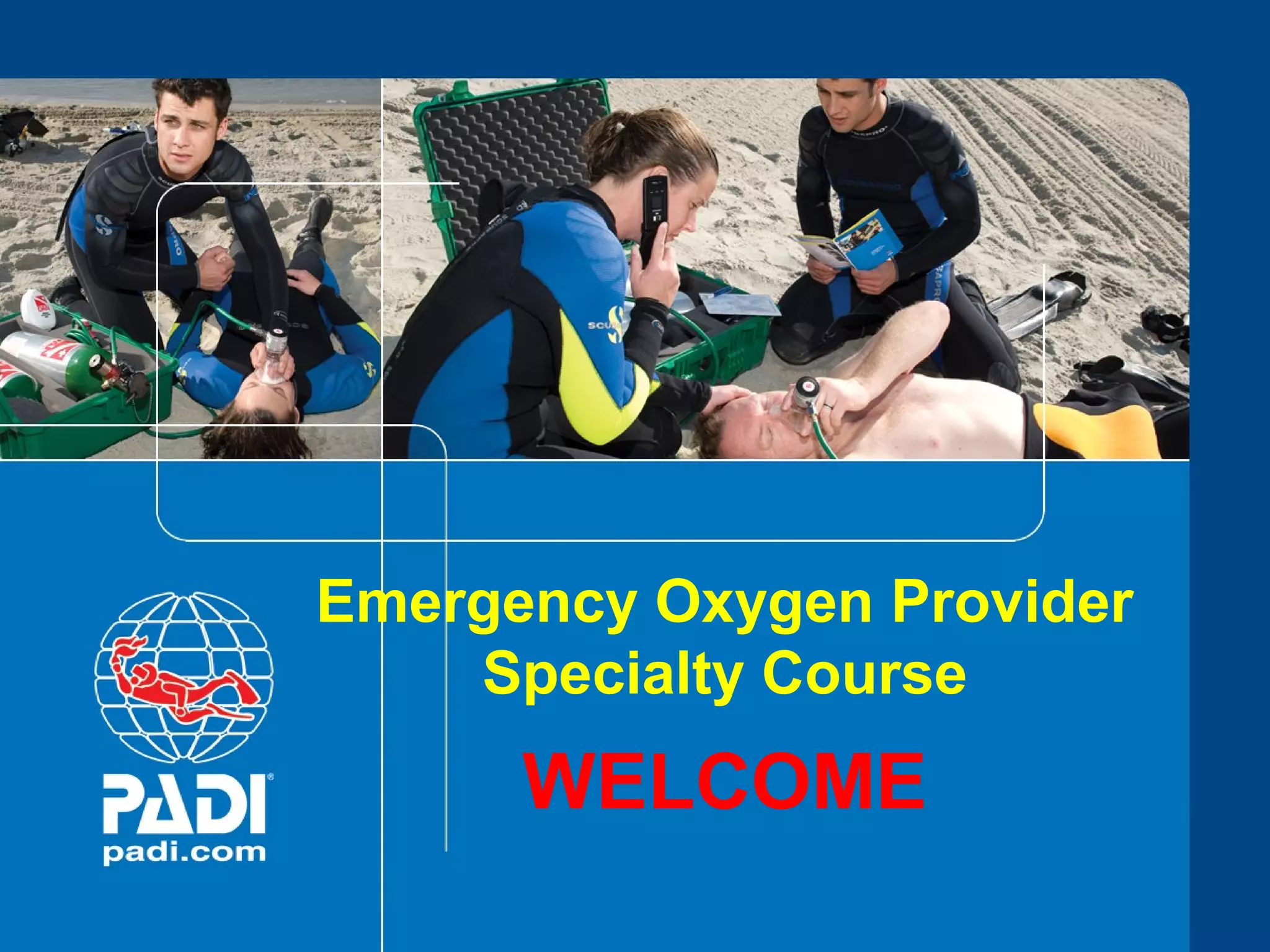 Emergency Oxygen Provider - PADI | PPT