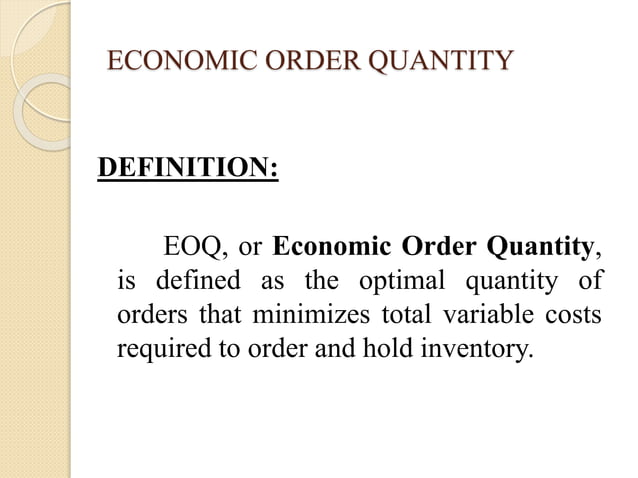 Economic Order Quantity - EOQ | PPTX | Logistics | Business