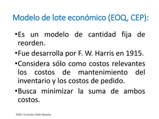 EJERCICIOS DE SISTEMAS Y MODELOS DETERMINISTICOS DE INVENTARIOS PARA ...