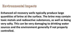Enhanced Oil Recovery EOR using flooding polymer ( Polyacrylamide ) | PPTX