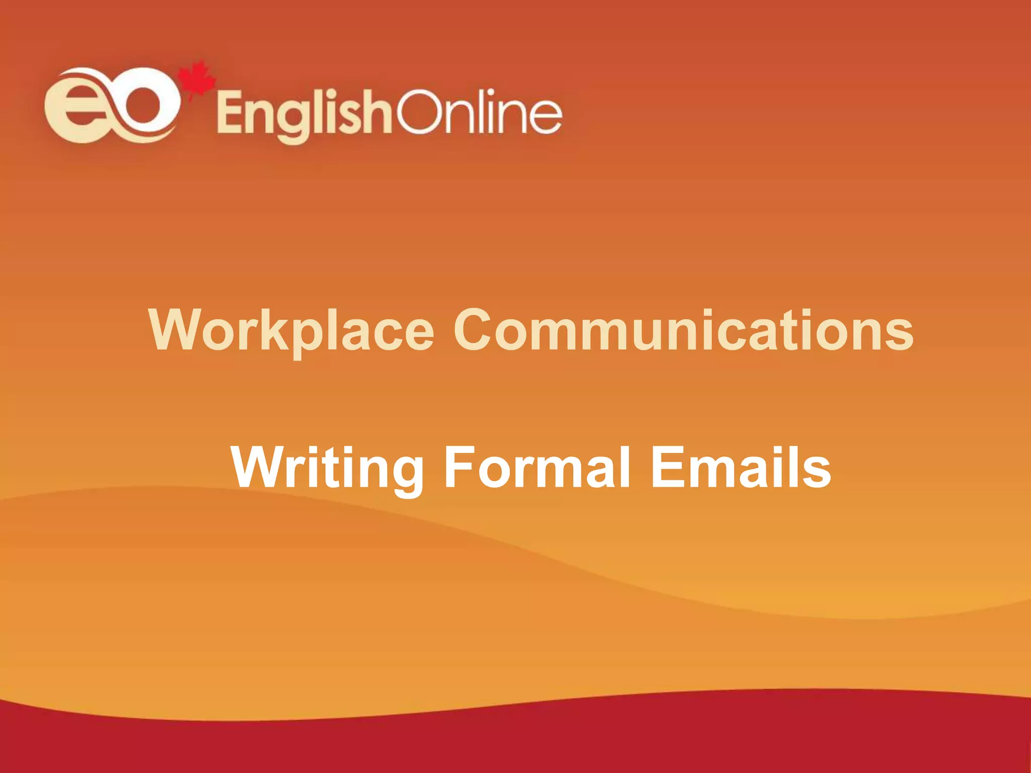 Workplace Communications: writing formal emails | PPTX