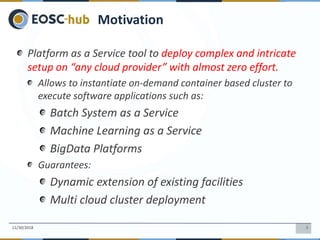 EOSC-hub: Dynamic On Demand Analysis Service | PPTX