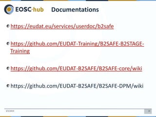 EUDAT B2SAFE & EOSC-hub | PPTX | Databases | Computer Software and ...