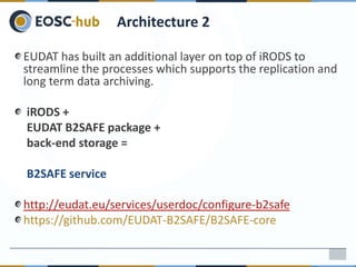 EUDAT B2SAFE & EOSC-hub | PPTX | Databases | Computer Software and ...