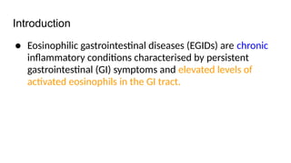 Eosinophilic diseases of the gi tratttct.pptx