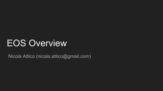 EOS Blockchain Overview - Nicola Attico | PPTX