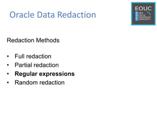 Oracle Data Redaction - EOUC | PPTX | Databases | Computer Software and Applications