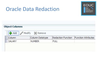 Oracle Data Redaction - EOUC | PPTX | Databases | Computer Software and Applications