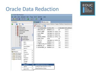 Oracle Data Redaction - EOUC | PPTX | Databases | Computer Software and Applications