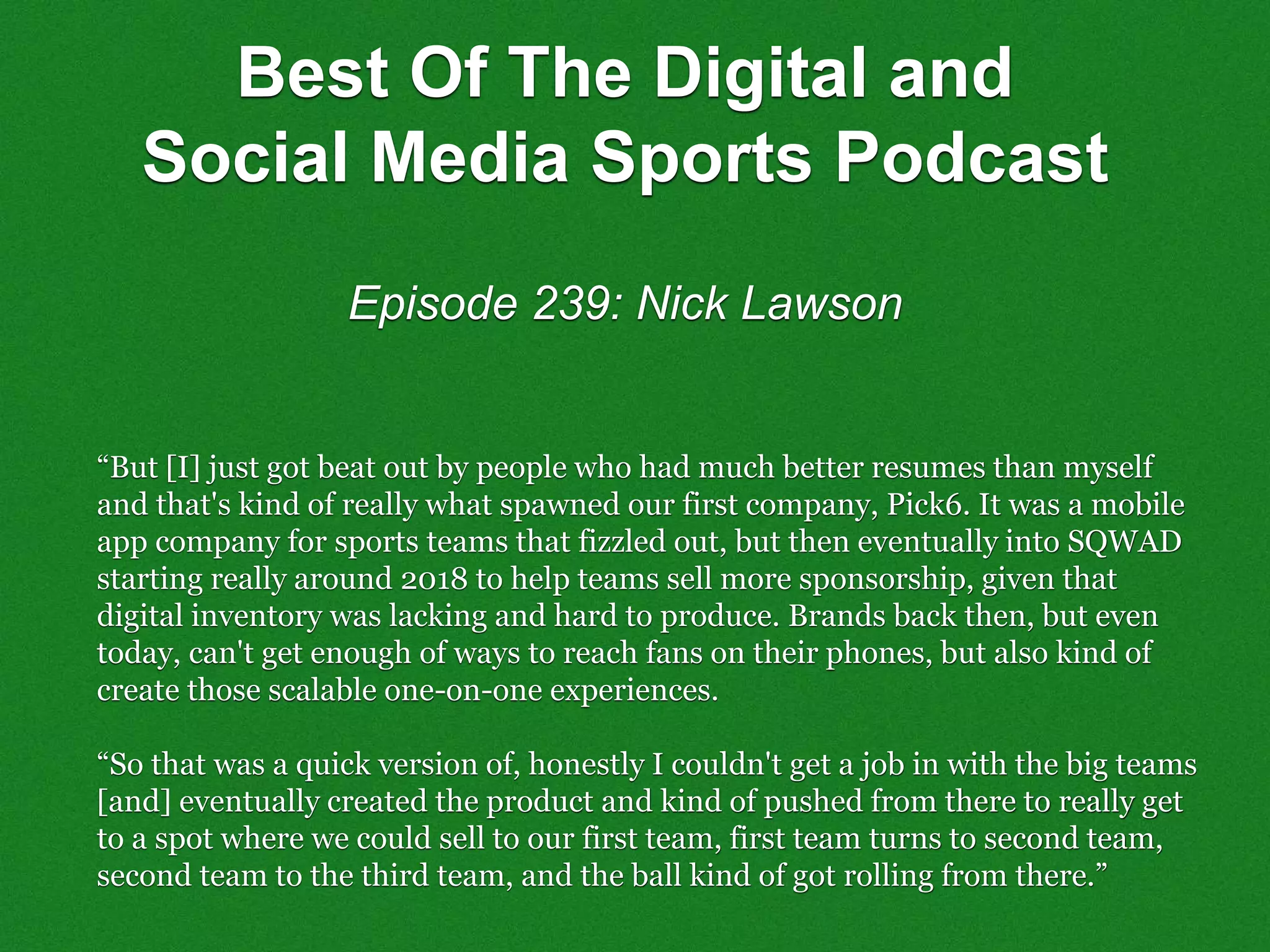 Episode 239 Snippets: Nick Lawson of SQWAD | PPT