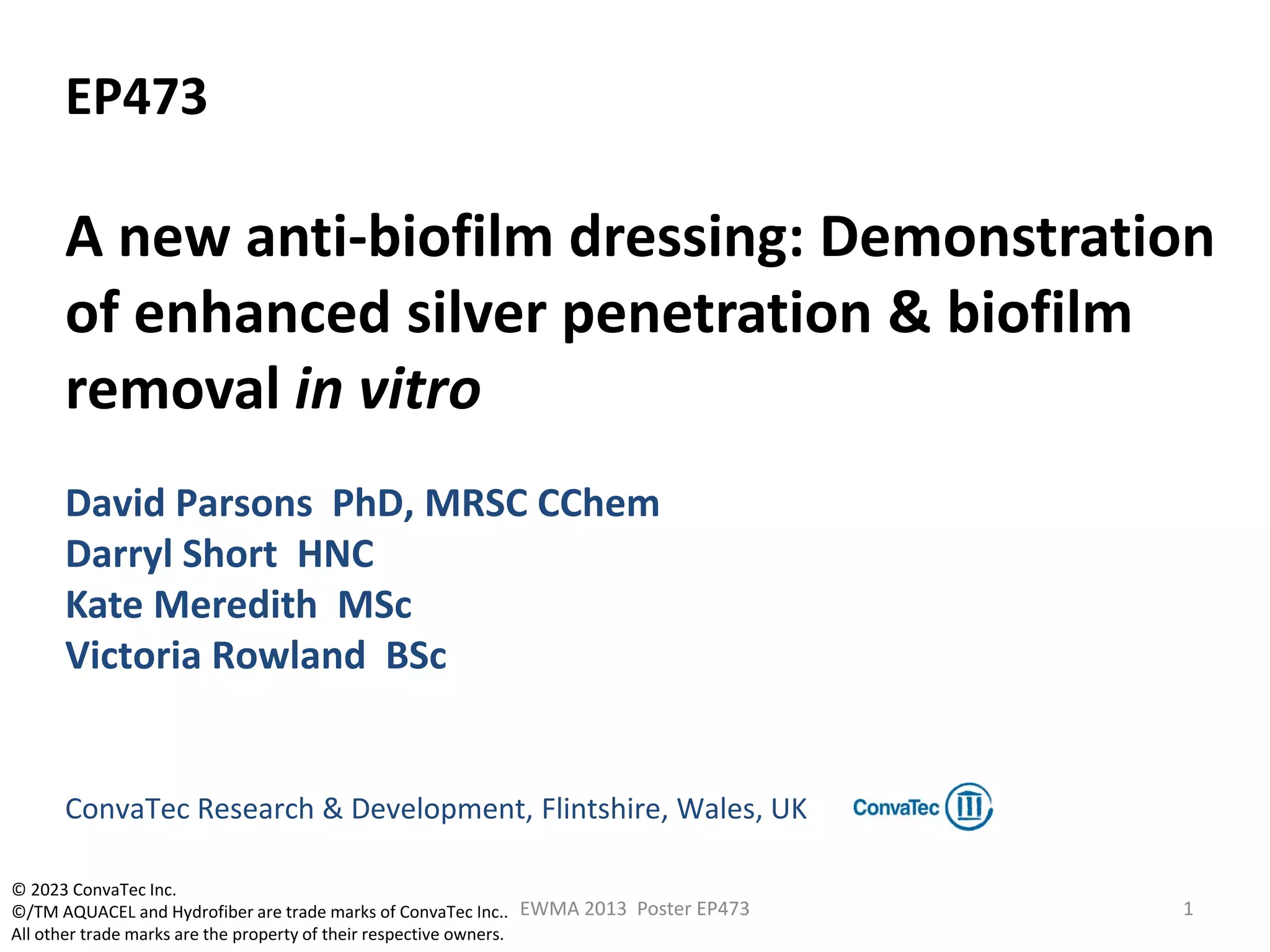 EWMA 2013 - Ep473 -A new anti-biofilm dressing Demonstration of ...