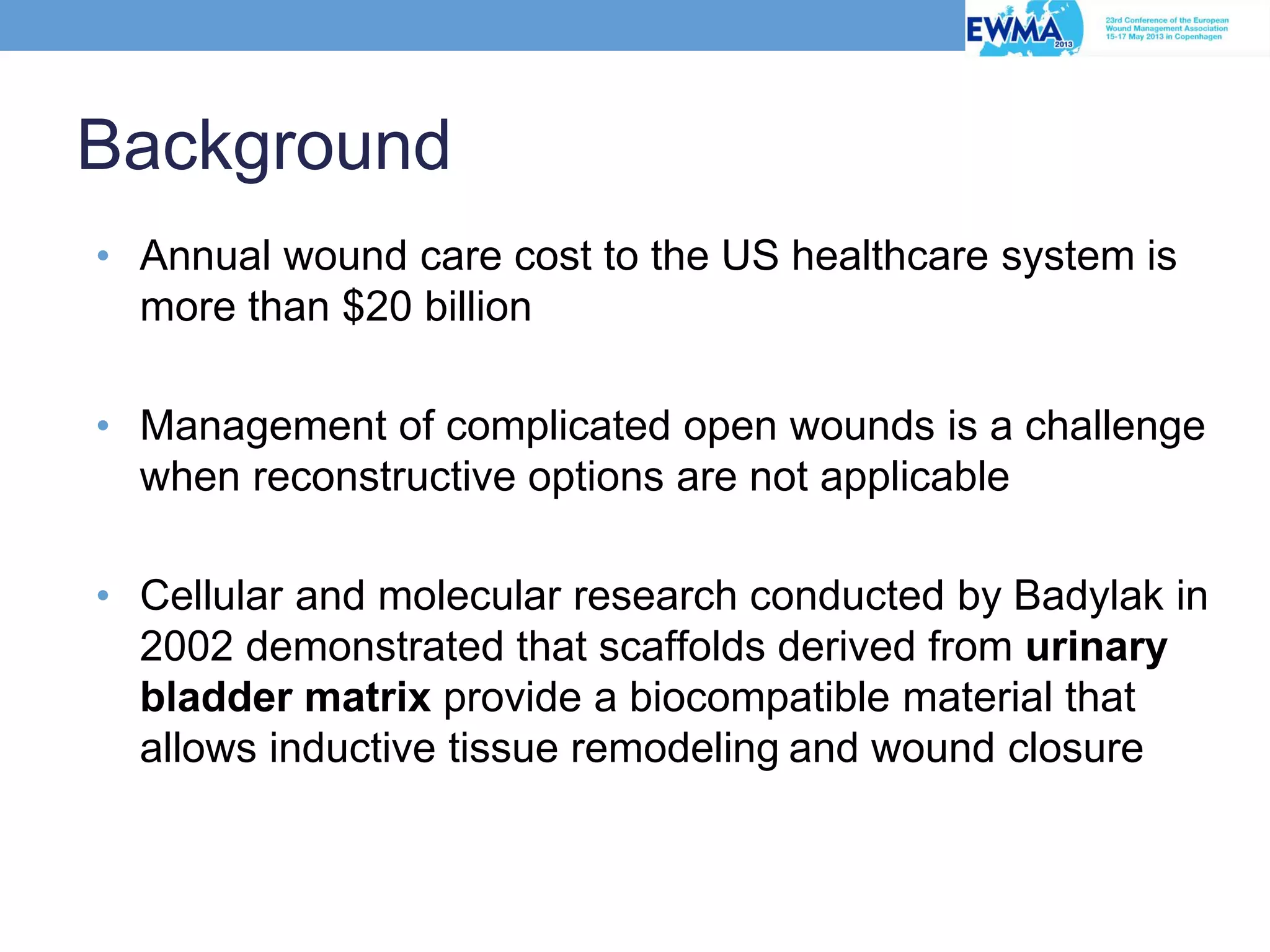 EWMA 2013 - Ep552 - THE USE OF URINARY BLADDER MATRIX (ACELL) IN THE ...