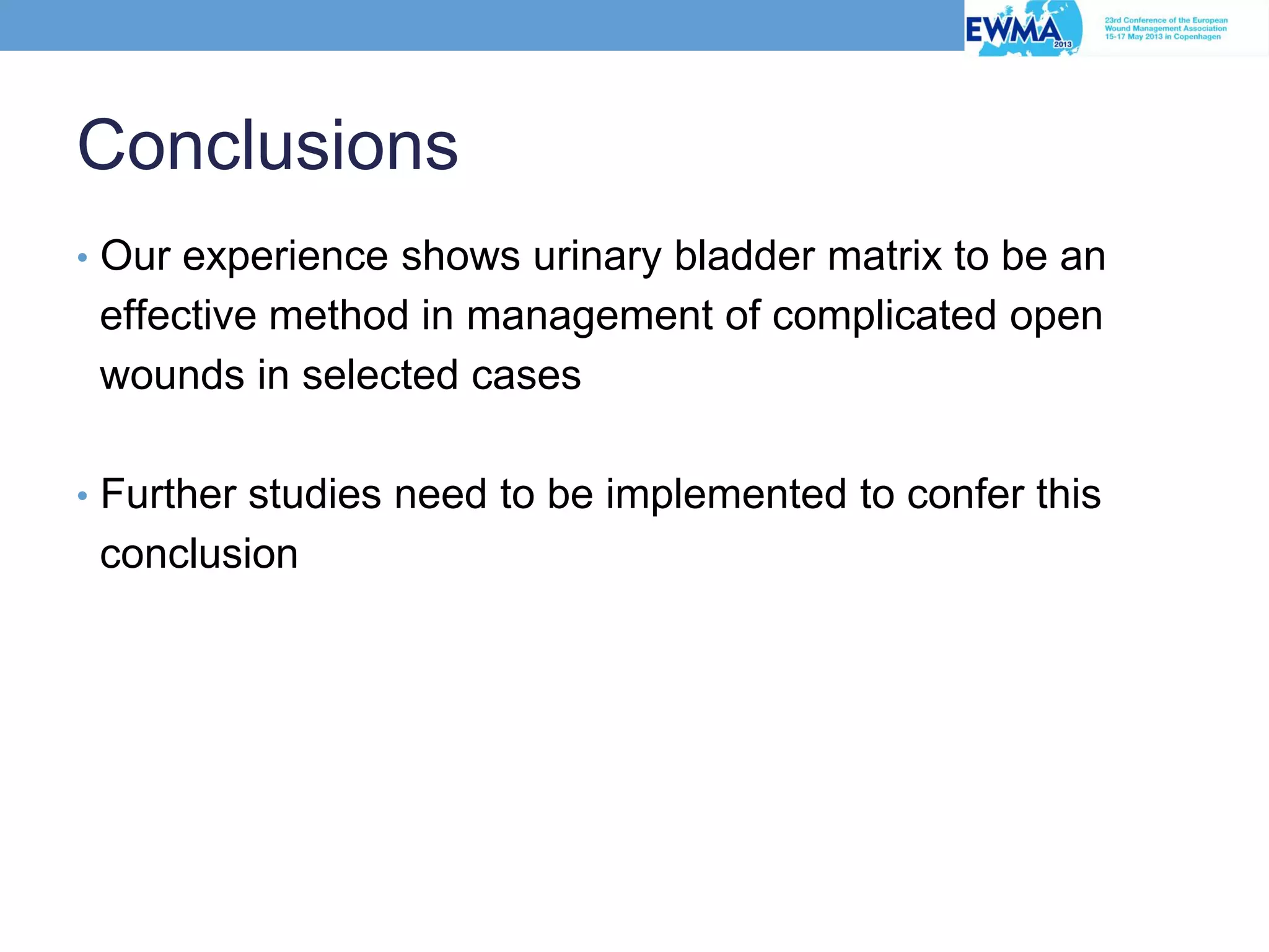 EWMA 2013 - Ep552 - THE USE OF URINARY BLADDER MATRIX (ACELL) IN THE ...