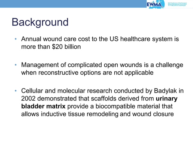 EWMA 2013 - Ep552 - THE USE OF URINARY BLADDER MATRIX (ACELL) IN THE ...