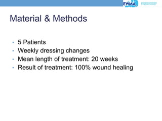 EWMA 2013 - Ep552 - THE USE OF URINARY BLADDER MATRIX (ACELL) IN THE ...