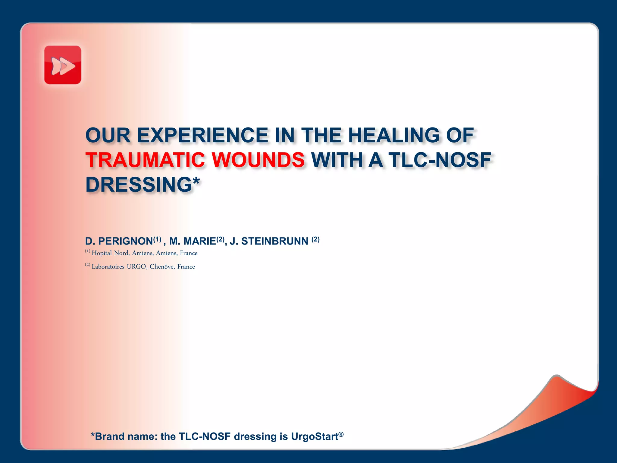 EWMA 2013 - Ep559 - OUR EXPERIENCE IN THE HEALING OF TRAUMATIC WOUNDS ...